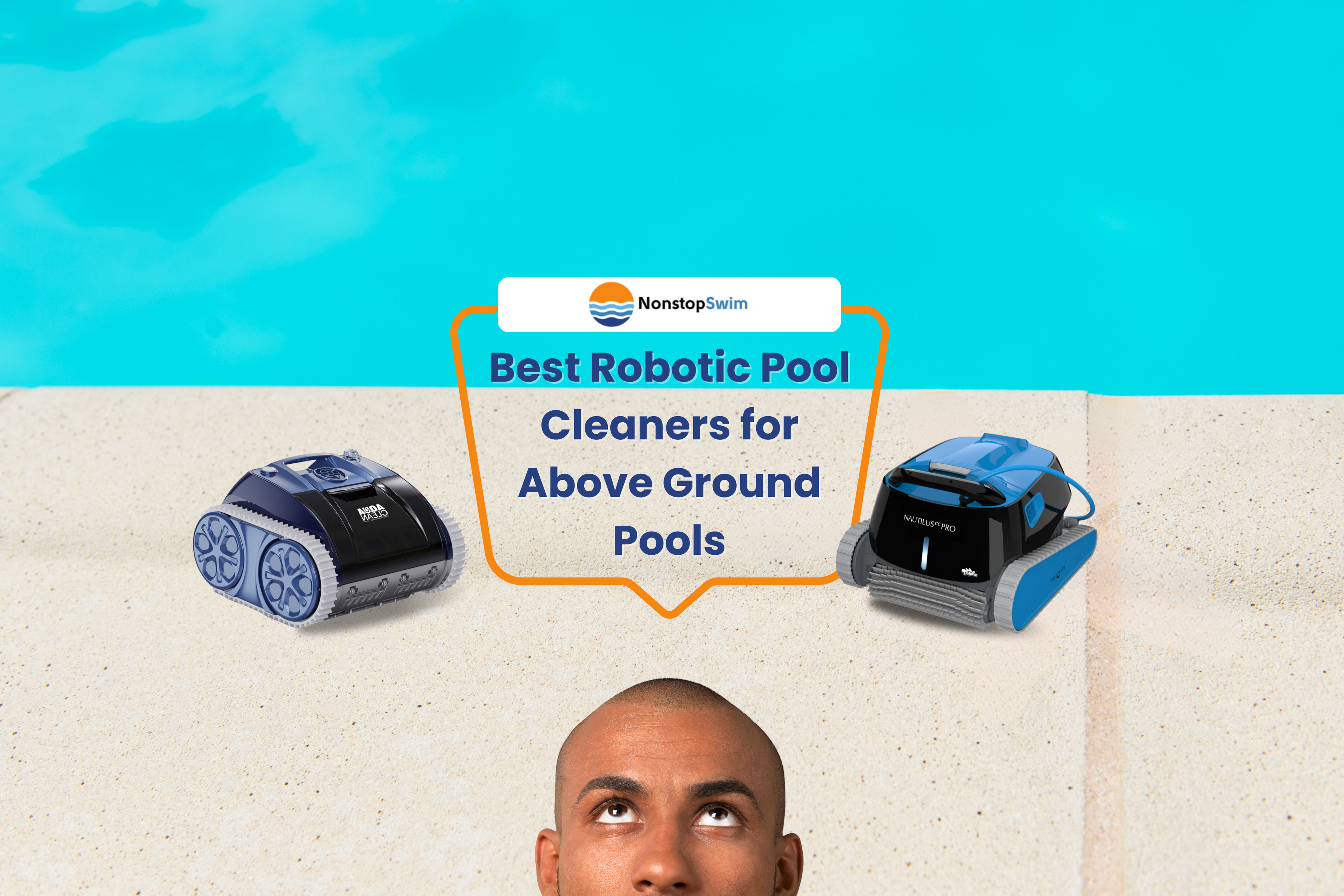 Best Robotic Pool Cleaners for Above Ground Pools — Nonstop Swim