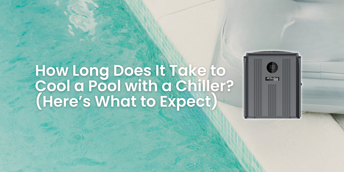 How Long Does It Take to Cool a Pool with a Chiller? (Here’s What to E ...