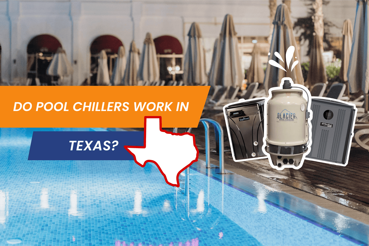 Do Pool Chillers Work in Texas? — Nonstop Swim