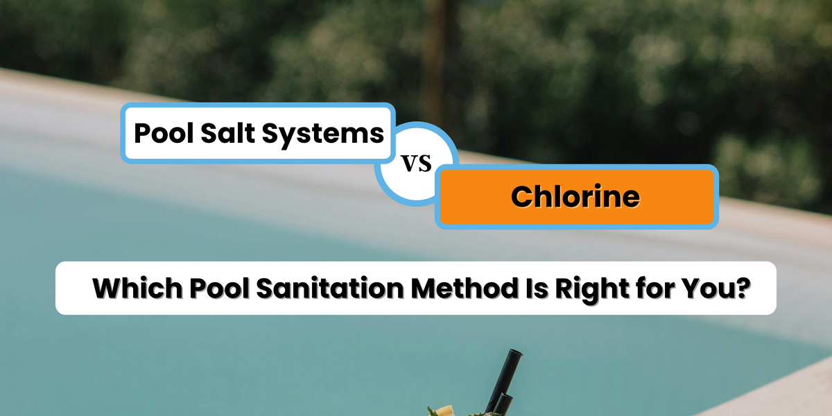 Pool Salt Systems vs Chlorine: Which Pool Sanitation Method Is Right f ...
